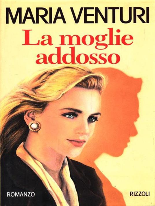 La moglie addosso - Maria Venturi – La Libroteca